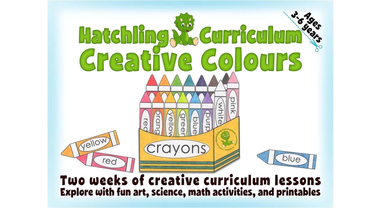 Hatchling Curriculum Creative Colours: The Complete Curriculum for Age ...