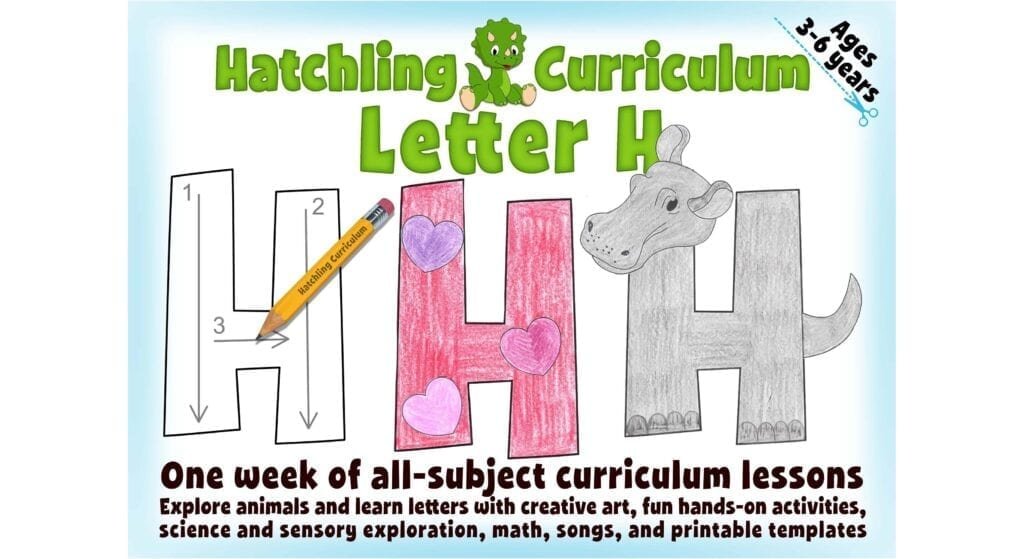Hatchling Curriculum Letter H: Complete Lesson Plans for Ages 3-6