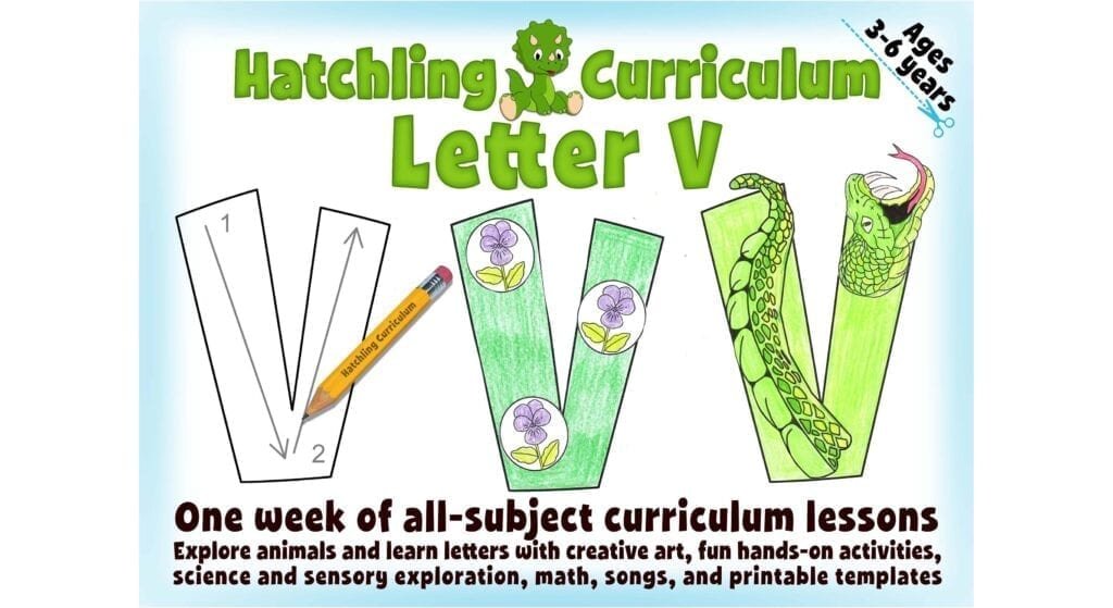 Hatchling Curriculum Letter V - Complete Curriculum for Ages 3-6