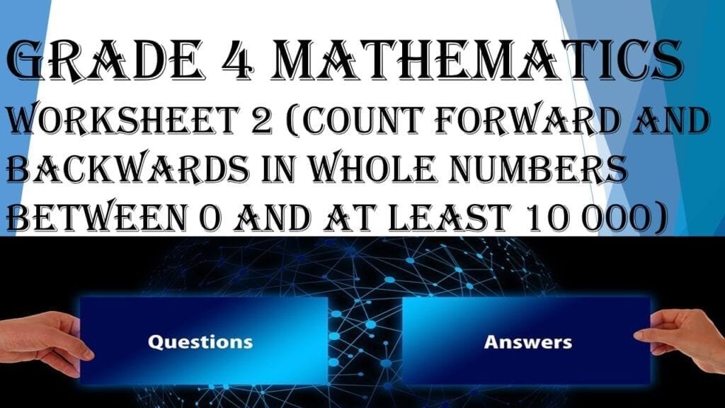 Grade 4 Mathematics: Counting Forward/Backwards Worksheet