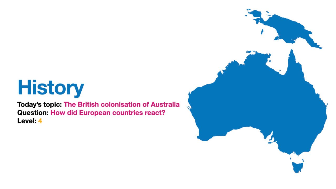 Exploring European Reactions to British Colonisation in Australia: An ...