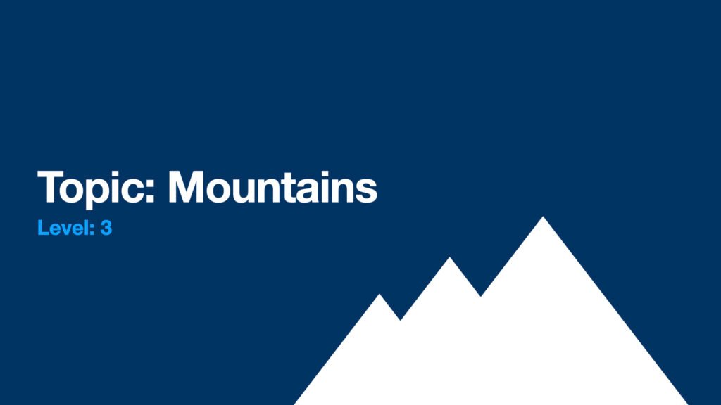 Exploring Mountains: Vocabulary, Wildlife, and Risk Assessment in an ...