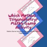 Engage in Maths Revision with 'Which Method Trigonometry?' Game