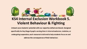 Violent Behaviour Workbook for KS4: Transform Student Actions