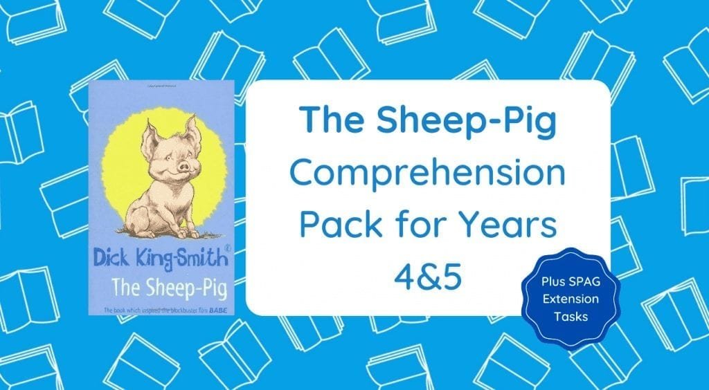 The Sheep-Pig Comprehension Activities with SPAG Challenges